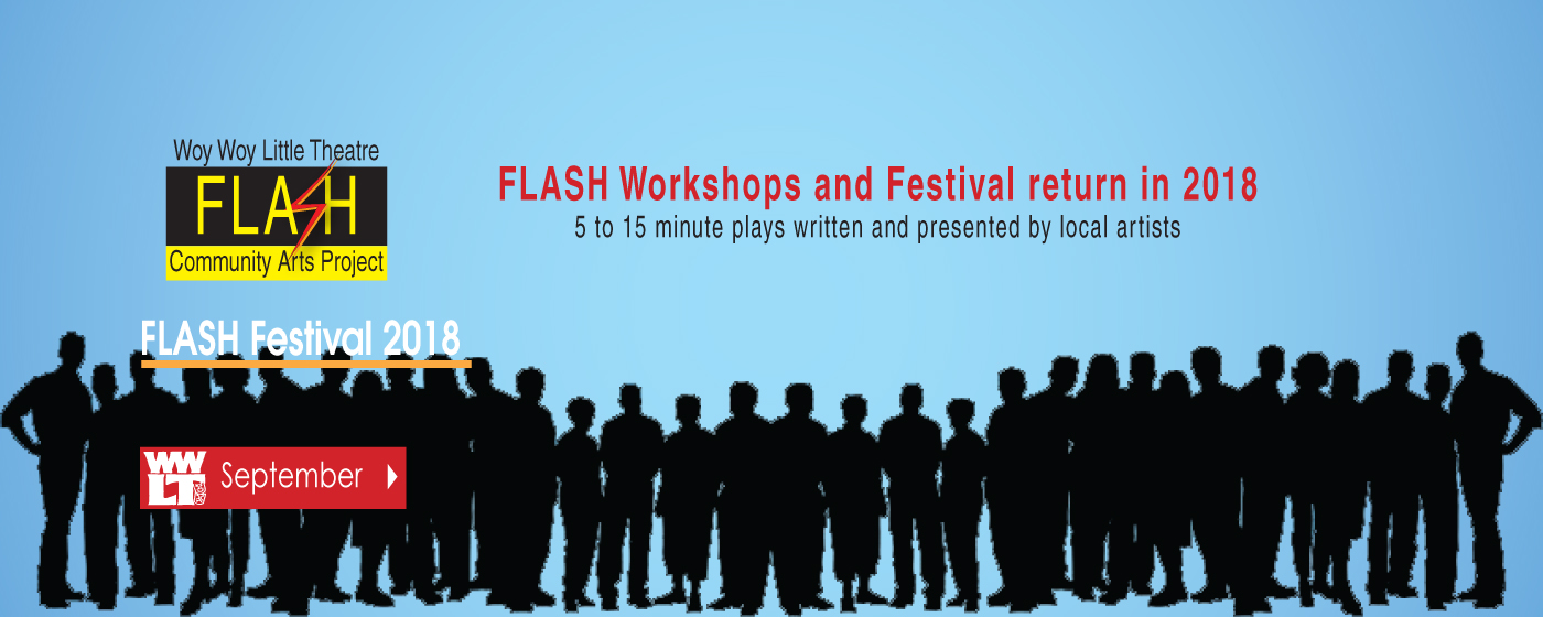 Flash Festival - Book Now - Woy Woy Little Theatre